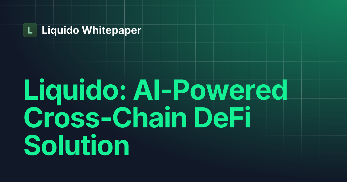 Liquido: AI-Powered Cross-Chain DeFi Solution | Liquido Whitepaper